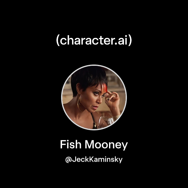 Chat with Fish Mooney | character.ai | AI Chat, Reimagined–Your Words ...