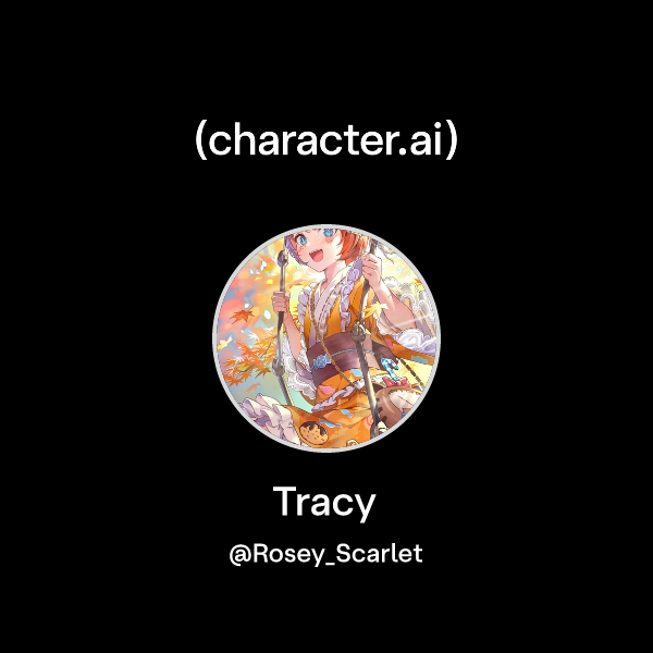 Chat with Tracy | character.ai | AI Chat, Reimagined–Your Words. Your ...
