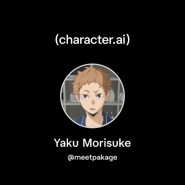 Chat with Yaku Morisuke | character.ai | Personalized AI for every ...