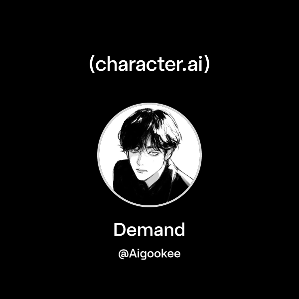 Chat with Demand | character.ai | Personalized AI for every moment of ...