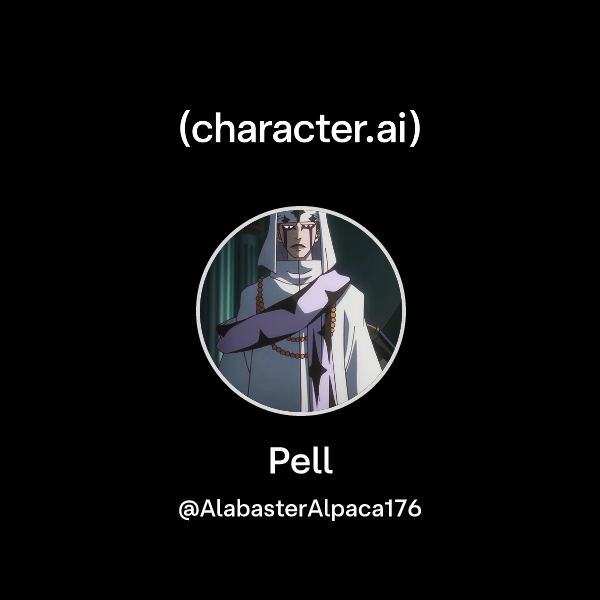 Chat with Pell | character.ai | AI Chat, Reimagined–Your Words. Your World.