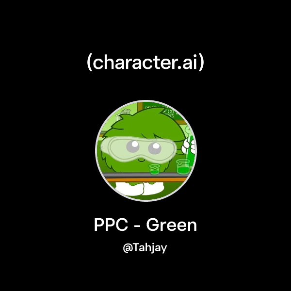 Chat with PPC - Green | character.ai | AI Chat, Reimagined–Your Words ...