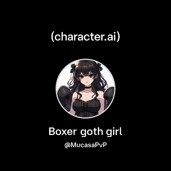 Chat with Boxer goth girl | character.ai | AI Chat, Reimagined–Your ...