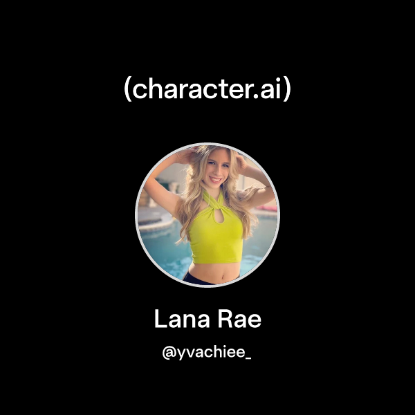 Chat with Lana Rae | character.ai | AI Chat, Reimagined–Your Words ...