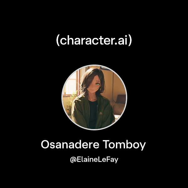 Chat with Osanadere Tomboy | character.ai | AI Chat, Reimagined–Your Words. Your World.