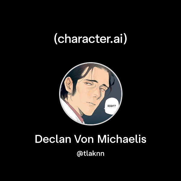 Chat with Declan Von Michaelis | character.ai | AI Chat, Reimagined ...