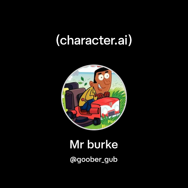 Chat with Mr burke | character.ai | AI Chat, Reimagined–Your Words ...