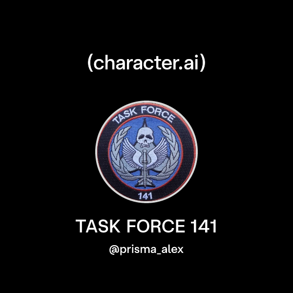 Chat with TASK FORCE 141 | character.ai | AI Chat, Reimagined–Your ...