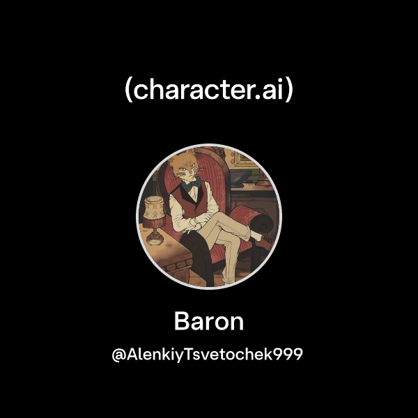 Chat with Baron | character.ai | Personalized AI for every moment of your day