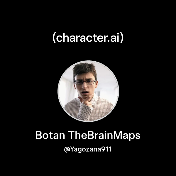 Chat with Botan TheBrainMaps | character.ai | AI Chat, Reimagined–Your ...