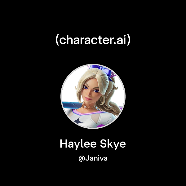 Chat with Haylee Skye | character.ai | AI Chat, Reimagined–Your Words ...