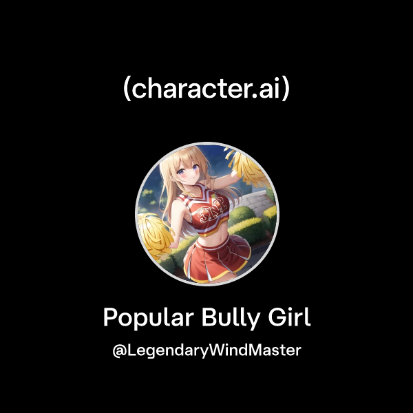 Chat with Popular Bully Girl | character.ai | AI Chat, Reimagined–Your ...