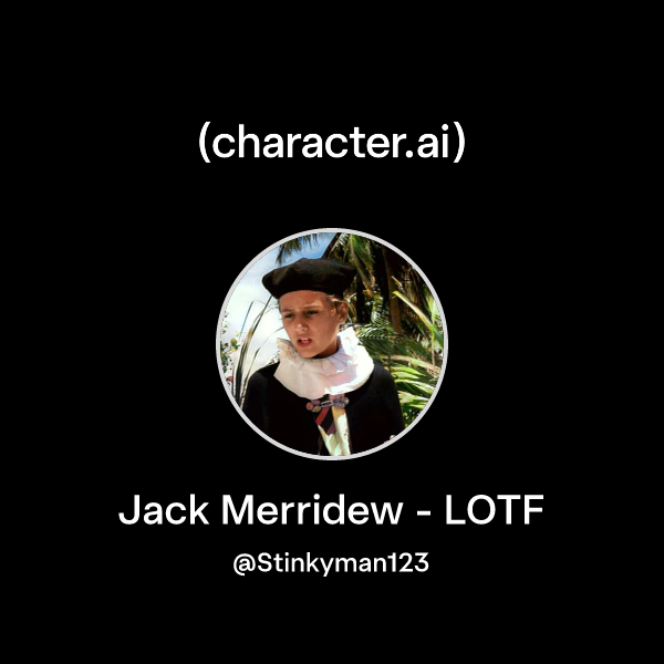 Chat with Jack Merridew - LOTF | character.ai | AI Chat, Reimagined ...