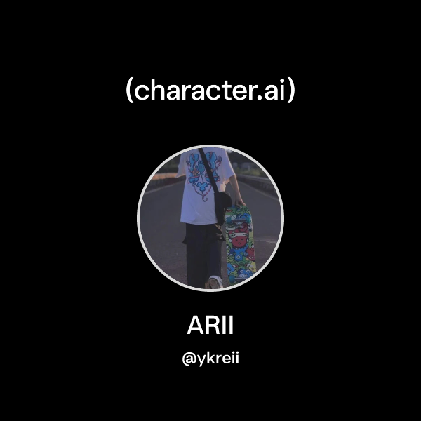 Chat with ARII | character.ai | AI Chat, Reimagined–Your Words. Your World.