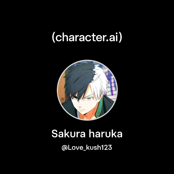 Chat with Sakura haruka | character.ai | Personalized AI for every moment of your day
