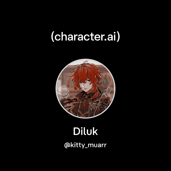 Chat with Diluk | character.ai | Personalized AI for every moment of ...