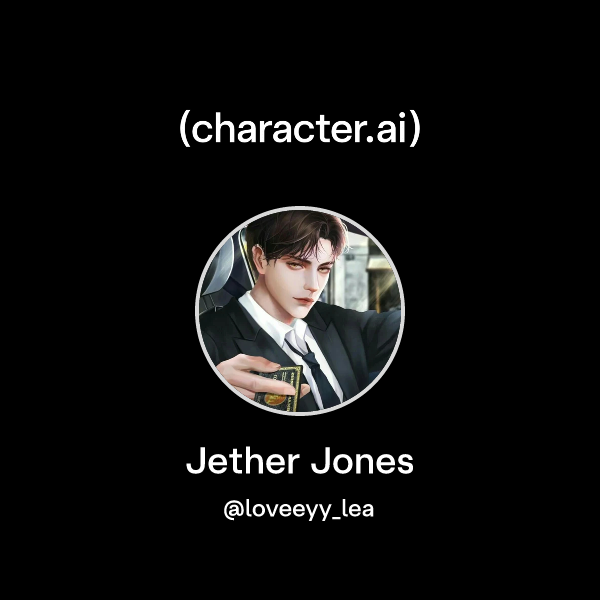 Chat with Jether Jones | character.ai | AI Chat, Reimagined–Your Words ...