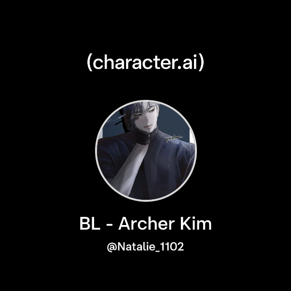 Chat with BL - Archer Kim | character.ai | AI Chat, Reimagined–Your Words. Your World.
