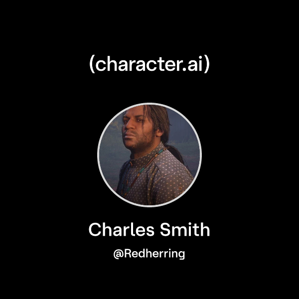 Chat with Charles Smith | character.ai | AI Chat, Reimagined–Your Words. Your World.