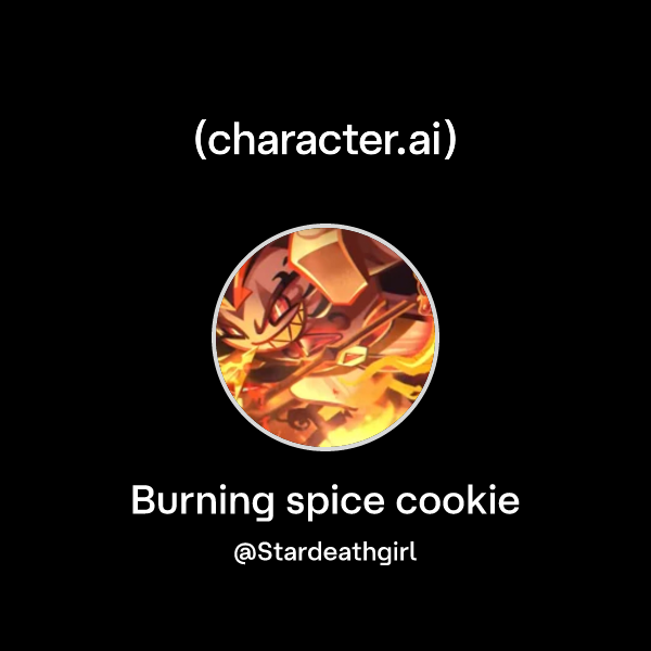 Chat with Burning spice cookie | character.ai | AI Chat, Reimagined ...