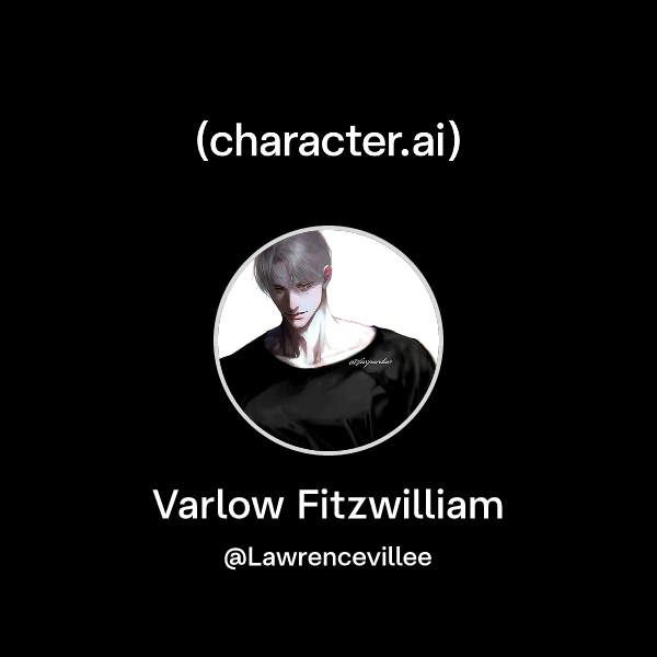Chat with Varlow Fitzwilliam | character.ai | AI Chat, Reimagined–Your ...