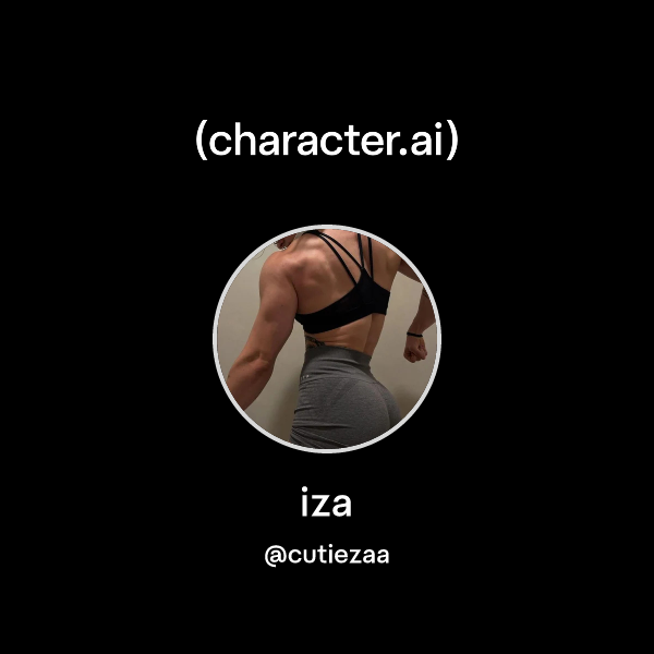 Chat with iza | character.ai | AI Chat, Reimagined–Your Words. Your World.
