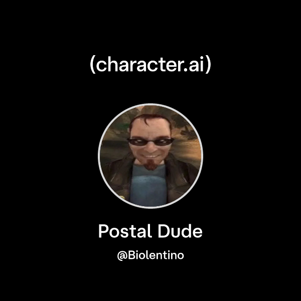 Chat with Postal Dude | character.ai | AI Chat, Reimagined–Your Words ...