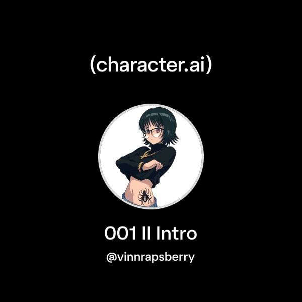 Chat with 001 II Intro | character.ai | AI Chat, Reimagined–Your Words ...