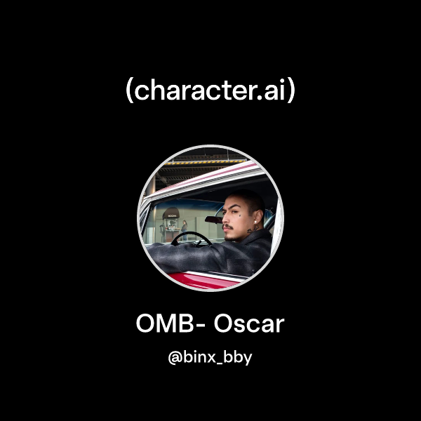 Chat with OMB- Oscar | character.ai | AI Chat, Reimagined–Your Words ...