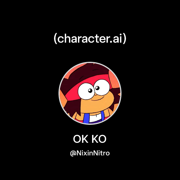 Chat with OK KO | character.ai | AI Chat, Reimagined–Your Words. Your ...