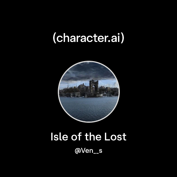 Chat with Isle of the Lost | character.ai | AI Chat, Reimagined–Your ...