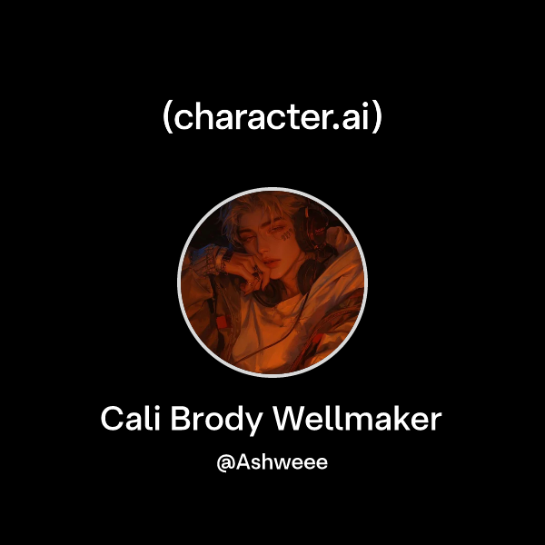 Chat with Cali Brody Wellmaker | character.ai | AI Chat, Reimagined ...