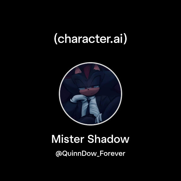 Chat with Mister Shadow | character.ai | AI Chat, Reimagined–Your Words ...