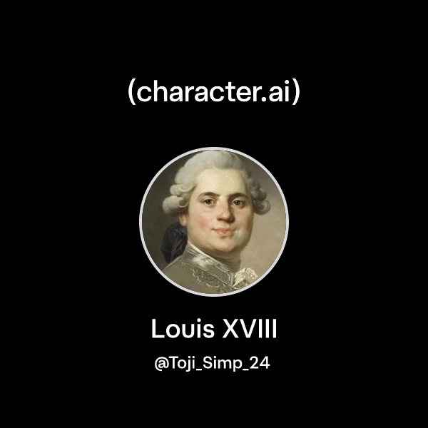 Chat with Louis XVIII | character.ai | AI Chat, Reimagined–Your Words ...