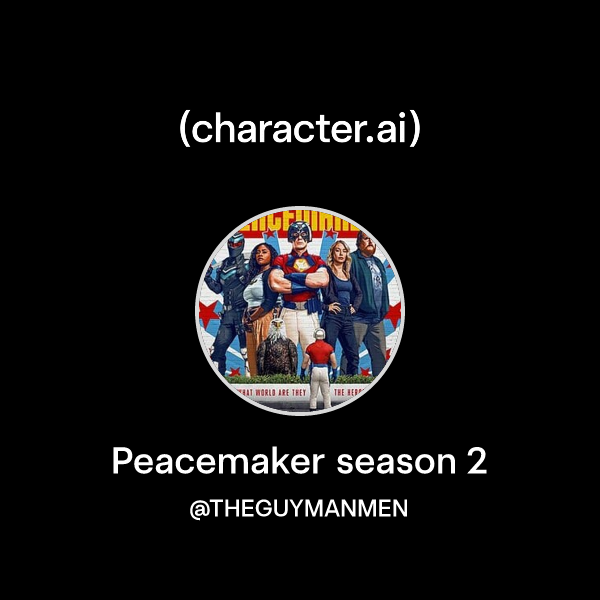 Chat with Peacemaker season 2 | character.ai | AI Chat, Reimagined–Your ...