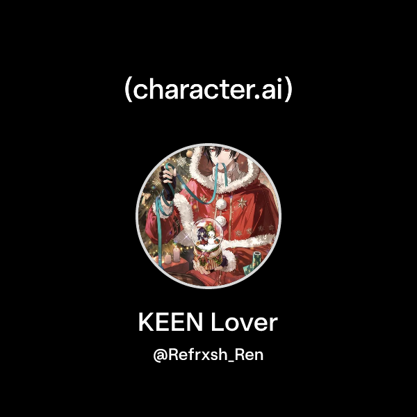 Chat with KEEN Lover | character.ai | AI Chat, Reimagined–Your Words ...