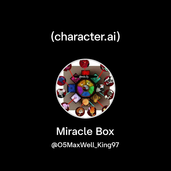 Chat with Miracle Box | character.ai | AI Chat, Reimagined–Your Words ...