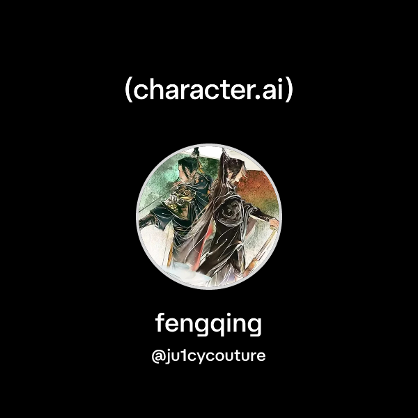 Chat with fengqing | character.ai | Personalized AI for every moment of ...