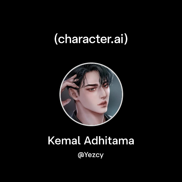 Chat with Kemal Adhitama | character.ai | AI Chat, Reimagined–Your ...