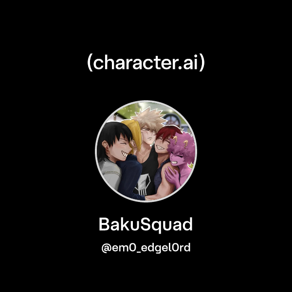 Chat with BakuSquad | character.ai | AI Chat, Reimagined–Your Words ...