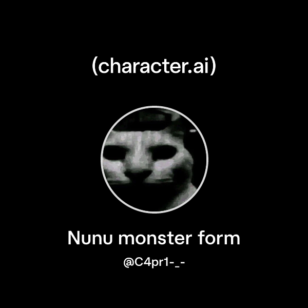 Chat with Nunu monster form | character.ai | AI Chat, Reimagined–Your ...