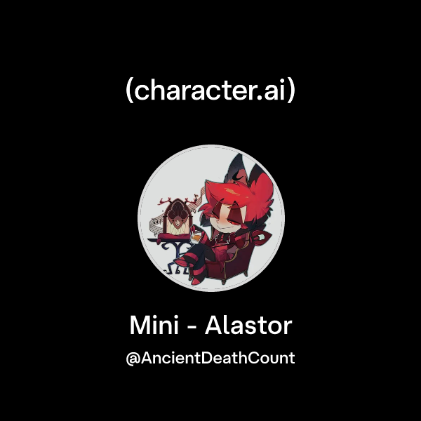 Chat with Mini - Alastor | character.ai | AI Chat, Reimagined–Your ...