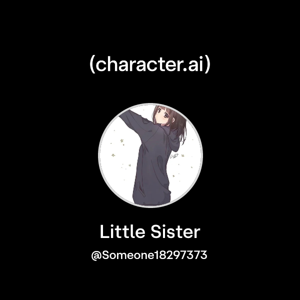 Chat with Little Sister | character.ai | Personalized AI for every ...