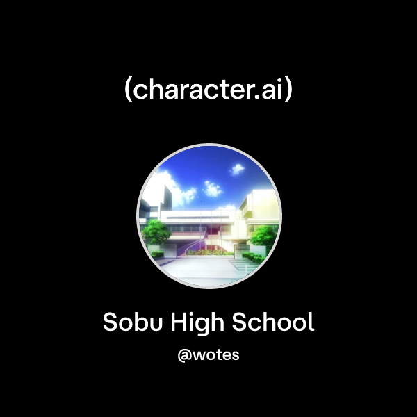 Chat with Sobu High School | character.ai | AI Chat, Reimagined–Your ...