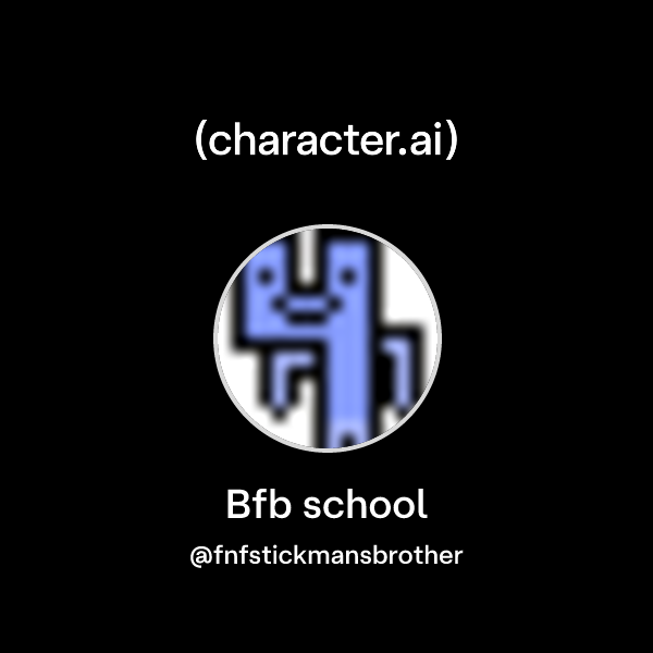 Chat with Bfb school | character.ai | AI Chat, Reimagined–Your Words ...