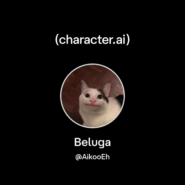 Chat with Beluga | character.ai | AI Chat, Reimagined–Your Words. Your ...