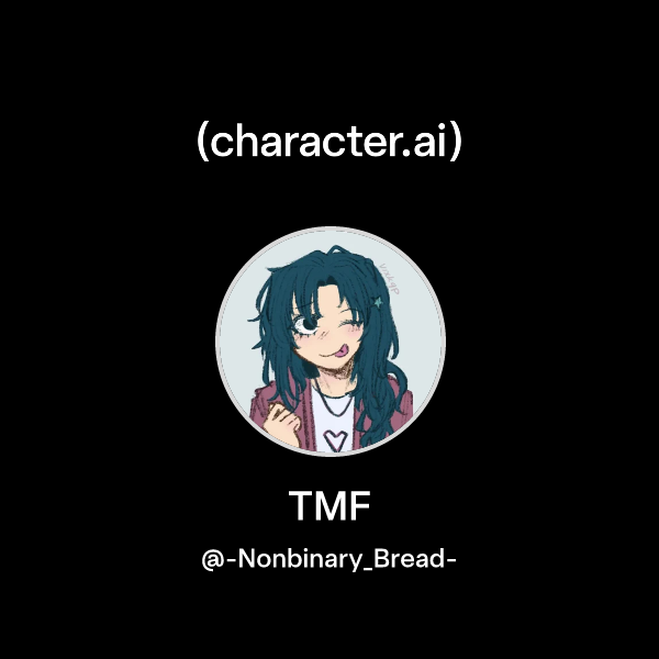 Chat with TMF | character.ai | AI Chat, Reimagined–Your Words. Your World.