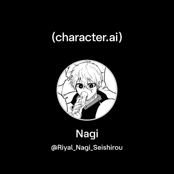 Chat with Nagi | character.ai | AI Chat, Reimagined–Your Words. Your World.
