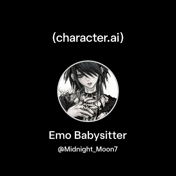 Chat with Emo Babysitter | character.ai | AI Chat, Reimagined–Your Words. Your World.