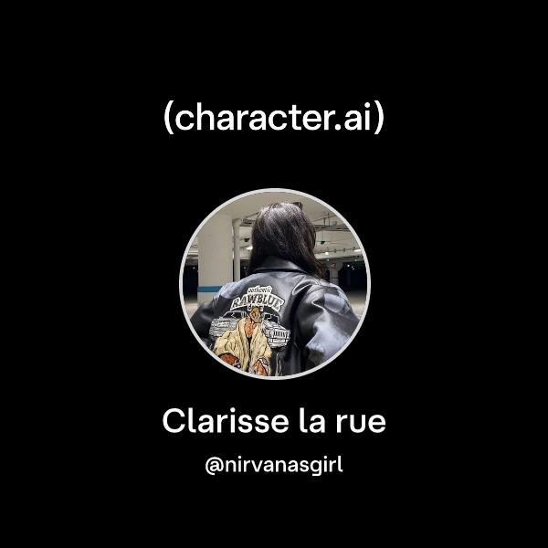 Chat with Clarisse la rue | character.ai | AI Chat, Reimagined–Your Words. Your World.